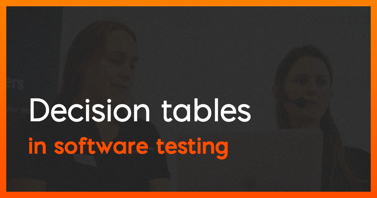 Decision table: How to use it in software testing?
