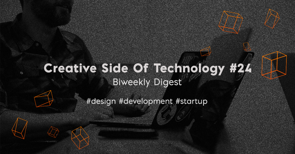 The Creative Side of Technology Biweekly Digest #23
