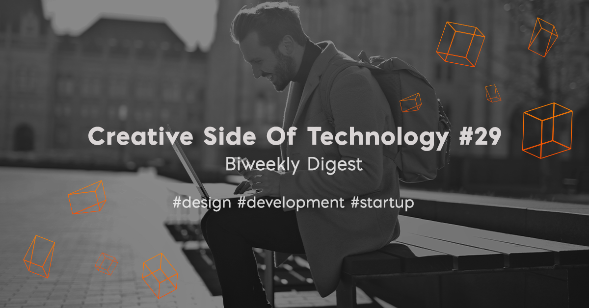 The Creative Side of Technology Biweekly Digest #28